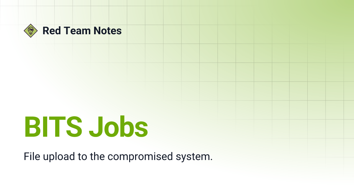 BITS Jobs | Red Team Notes