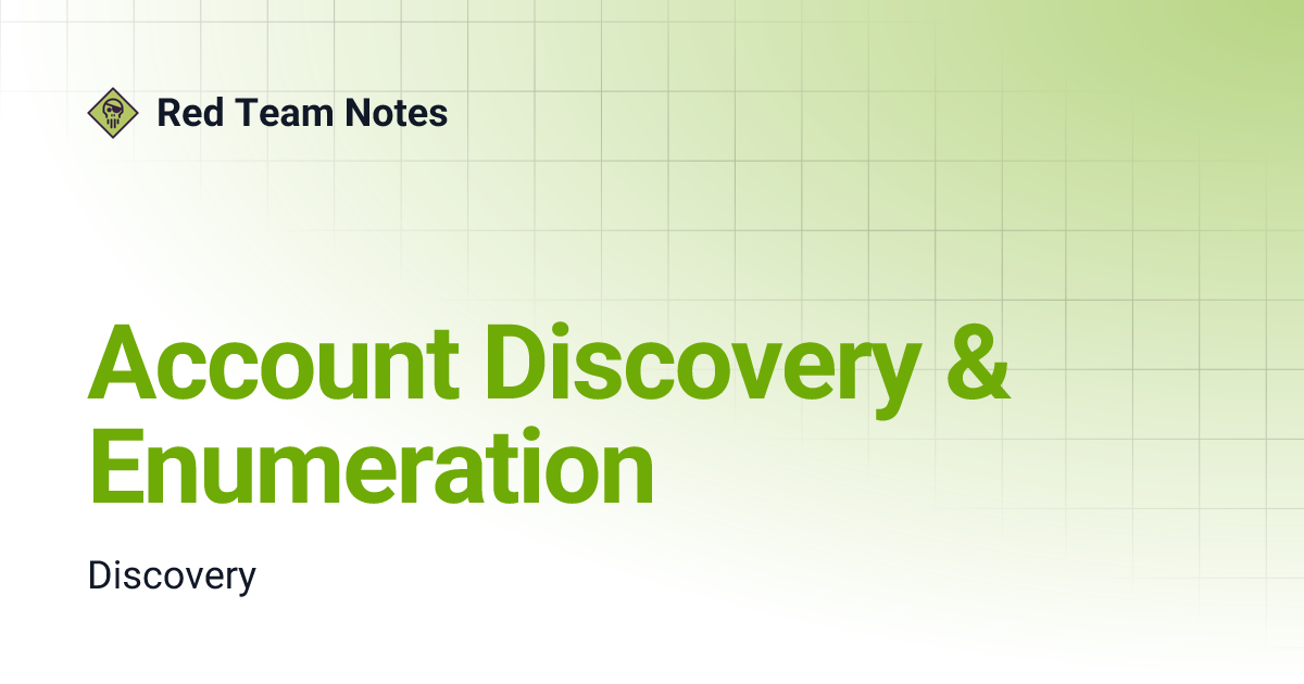 Account Discovery & Enumeration | Red Team Notes