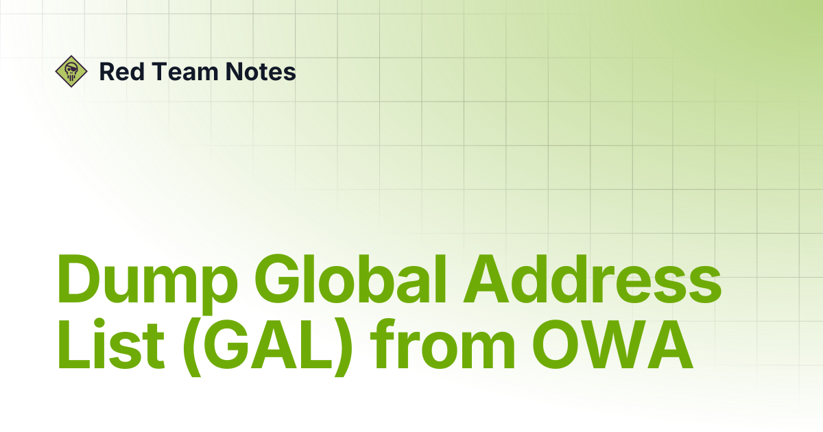 Dump Global Address List (GAL) from OWA | Red Team Notes