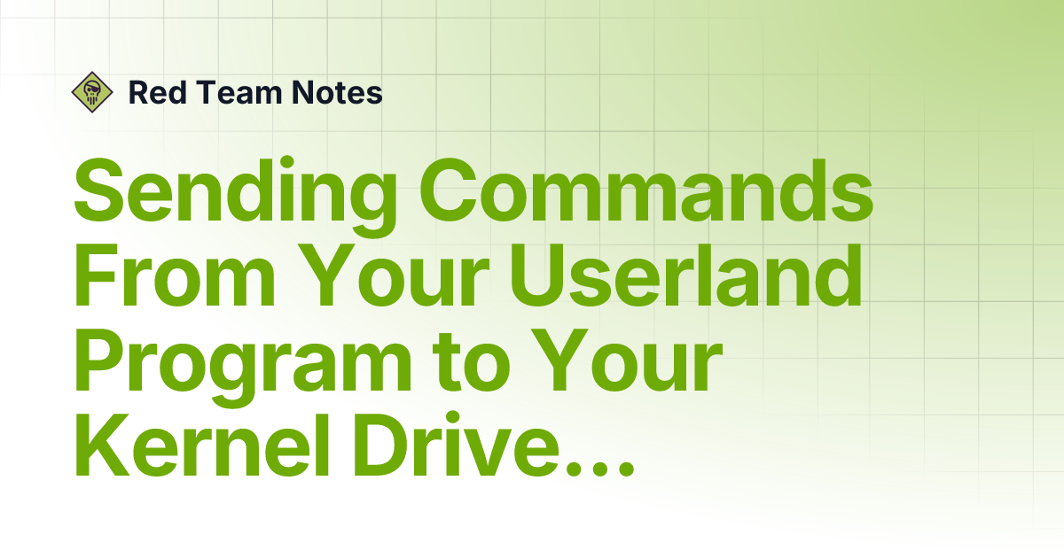 Sending Commands From Your Userland Program to Your Kernel Driver using ...