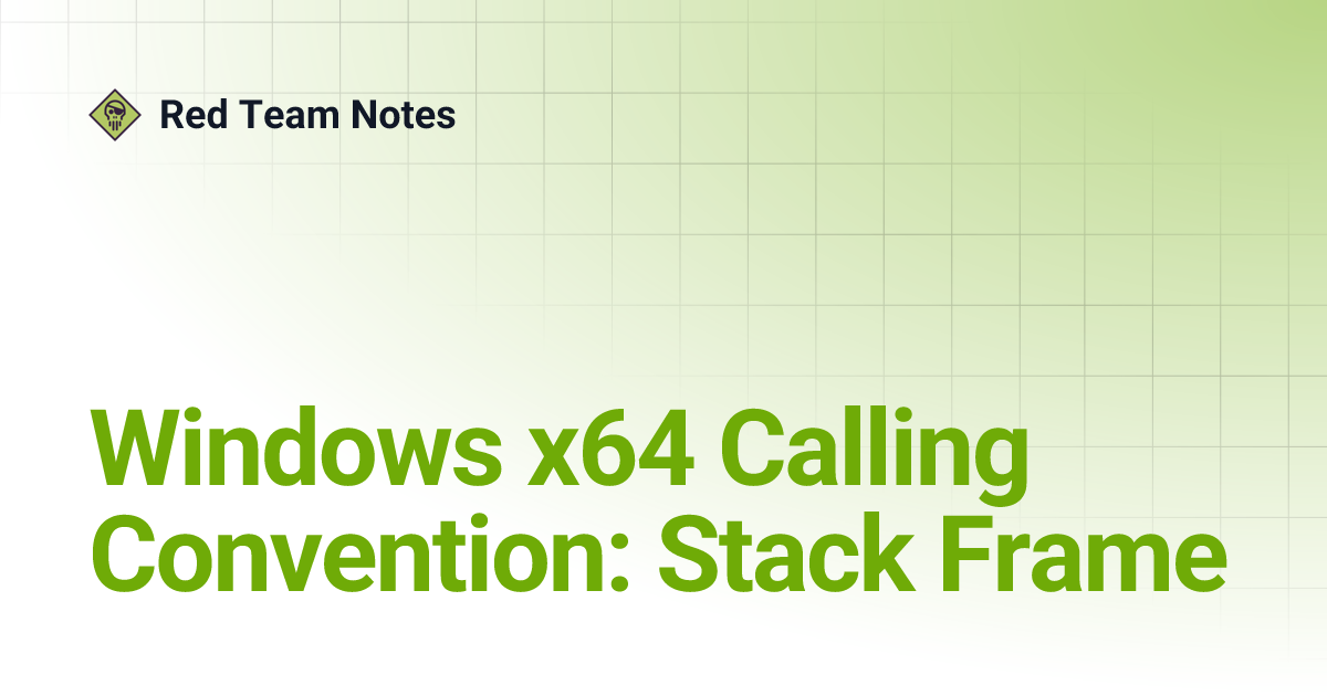 Windows x64 Calling Convention: Stack Frame | Red Team Notes