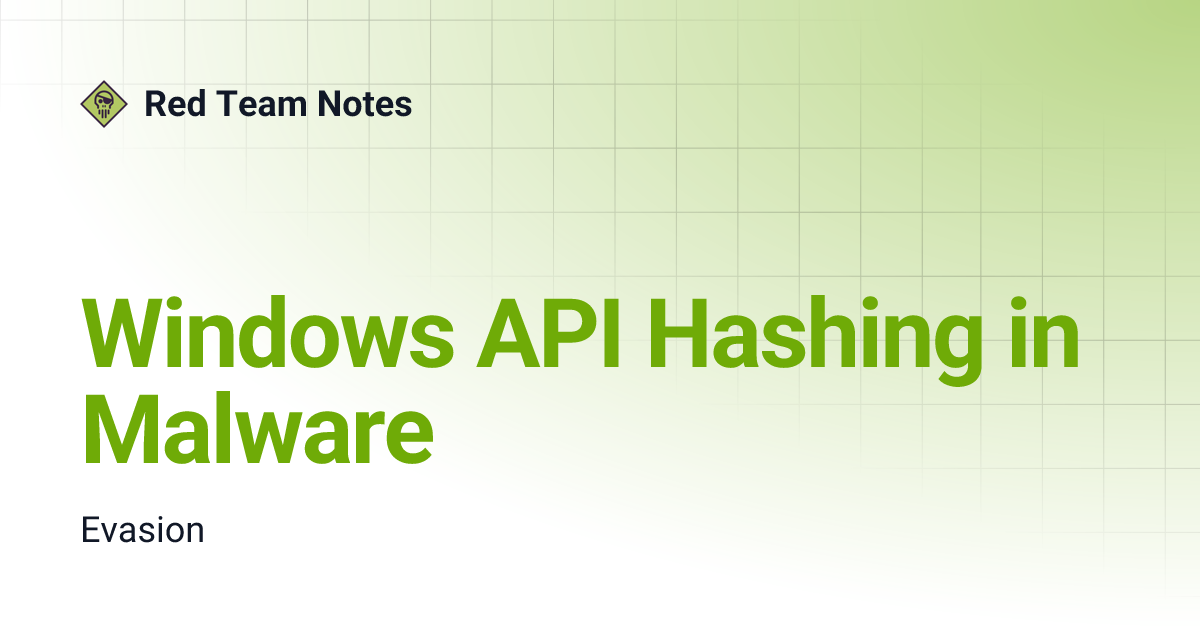 Windows API Hashing in Malware | Red Team Notes