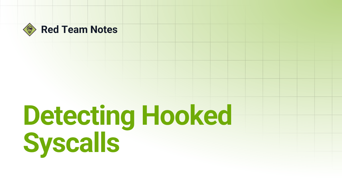 Detecting Hooked Syscalls | Red Team Notes